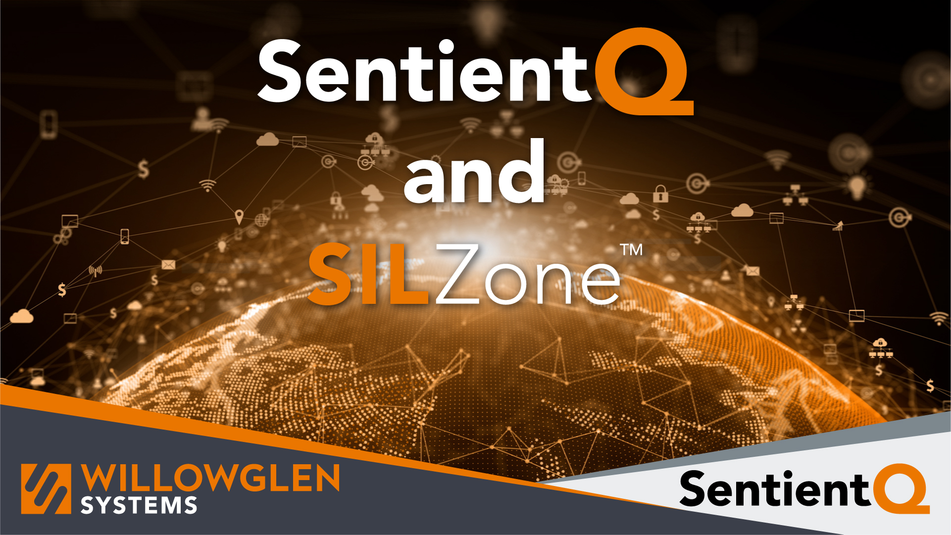 SentientQ and SILZone - Willowglen Systems